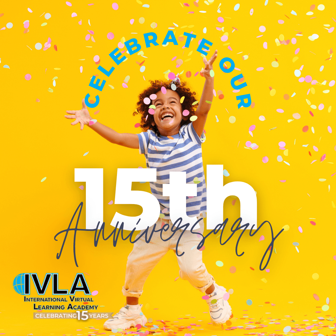 - IVLA's 15th Anniversary! - International Virtual Learning Academy
