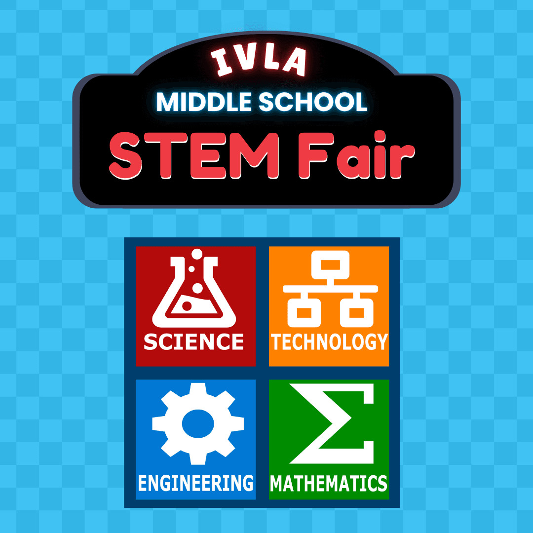 - 2025 IVLA Middle School STEM Fair - International Virtual Learning ...